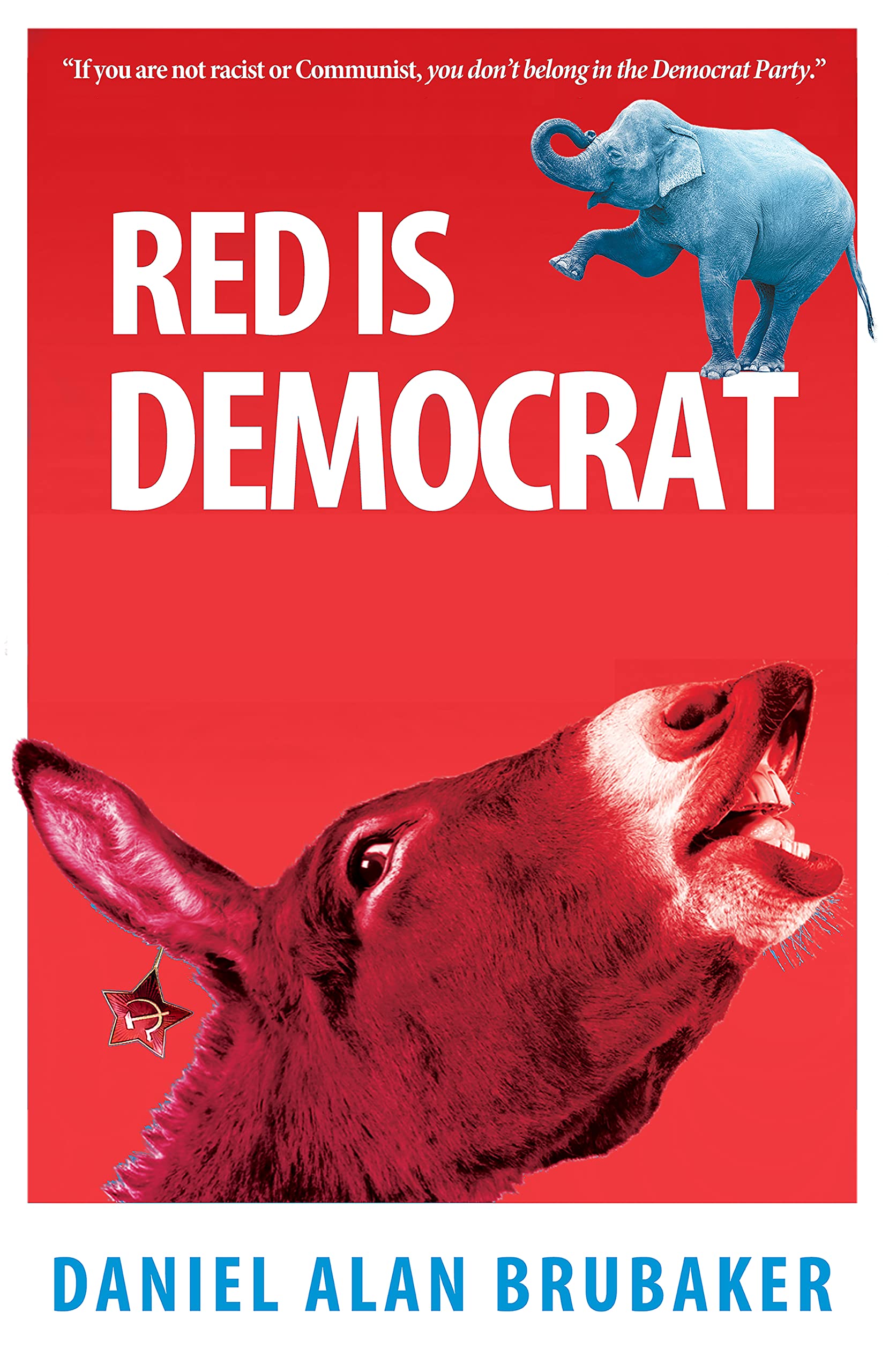 Red Is Democrat by Daniel Alan Brubaker | Goodreads