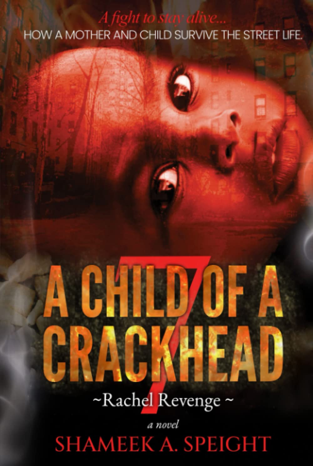 A CHILD OF A CRACKHEAD: Rachel revenge by Shameek Speight | Goodreads