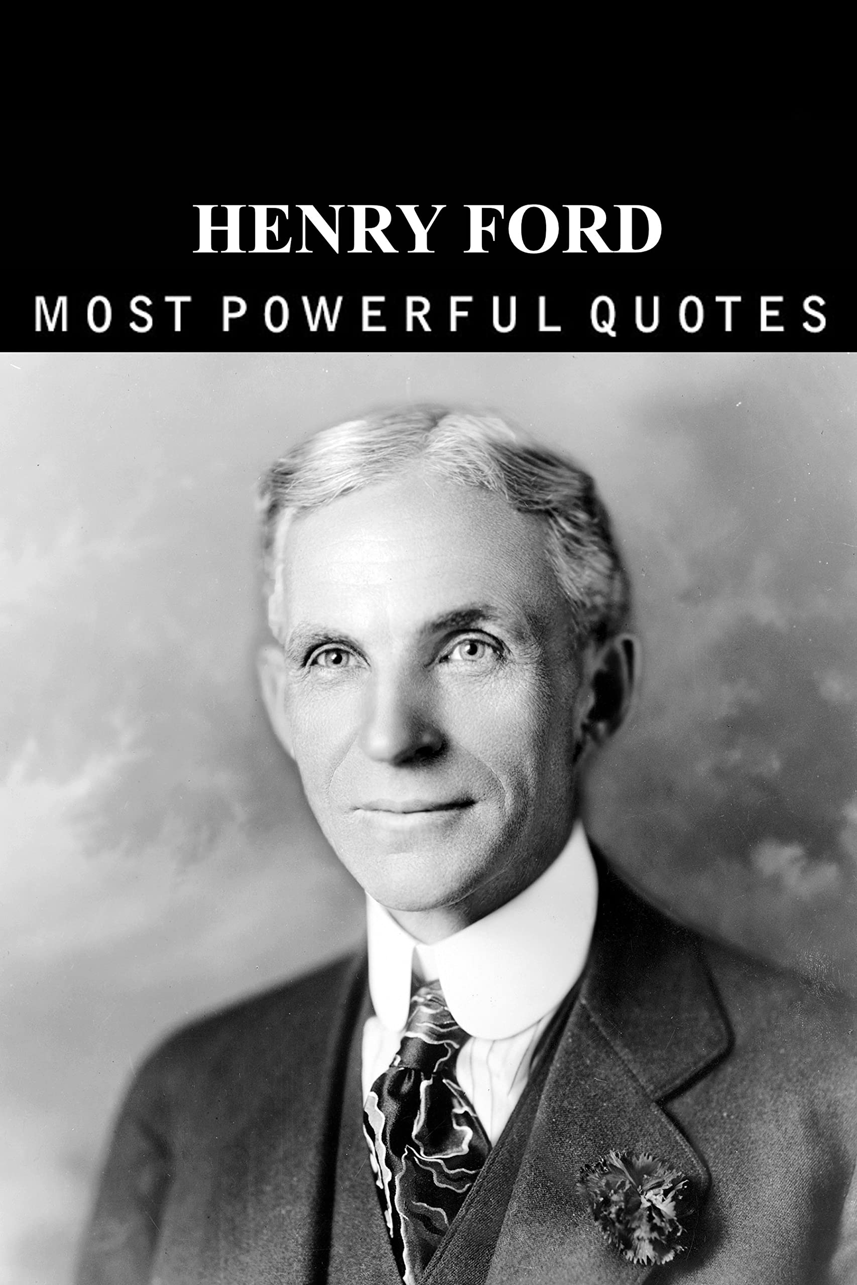 Henry Ford's Quotes : that tell a lot about our life and ourselves ...