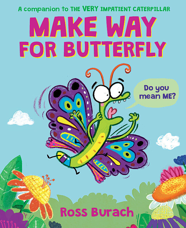 Make Way for Butterfly by Ross Burach | Goodreads