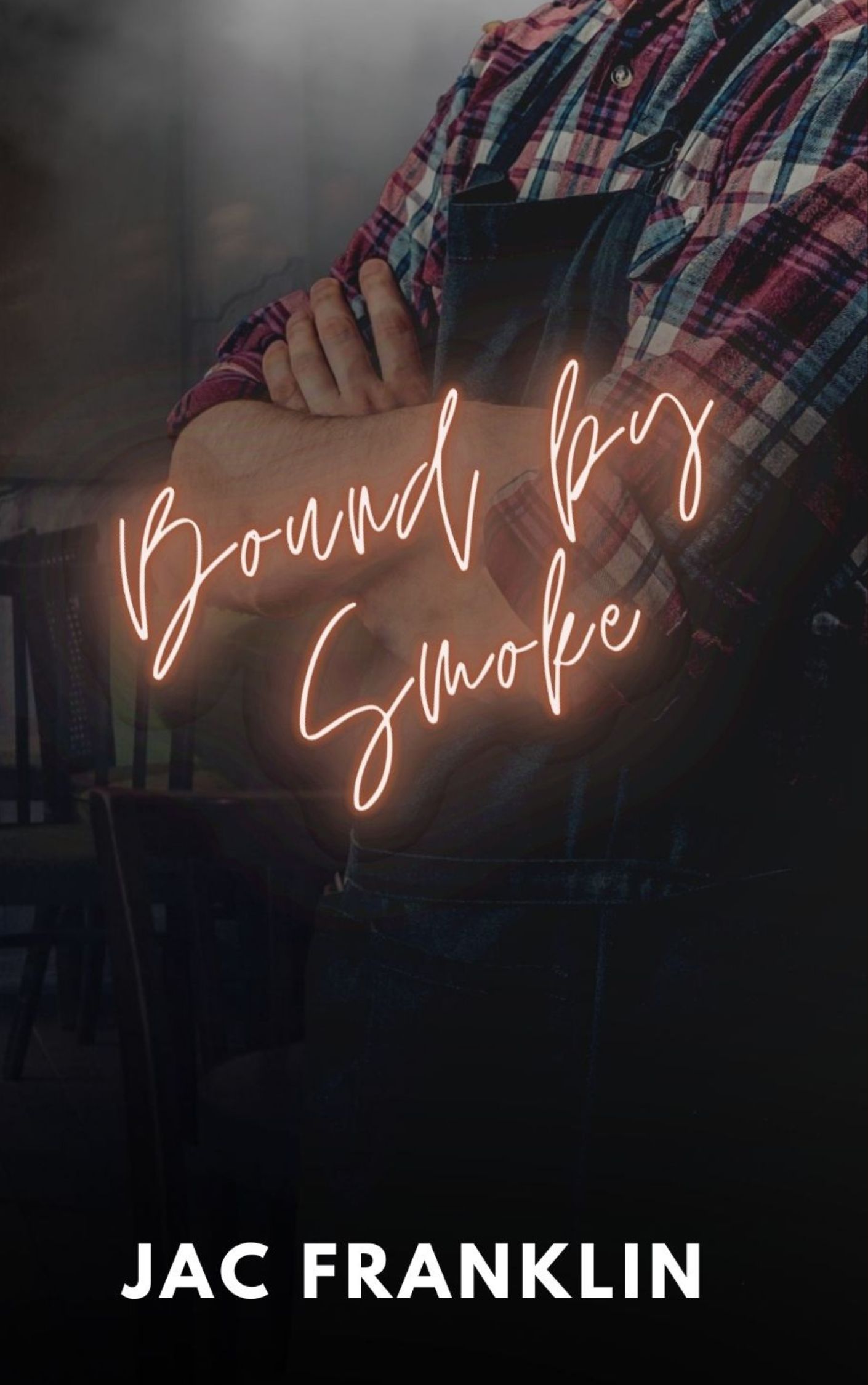 Bound by Smoke by Jac Franklin | Goodreads