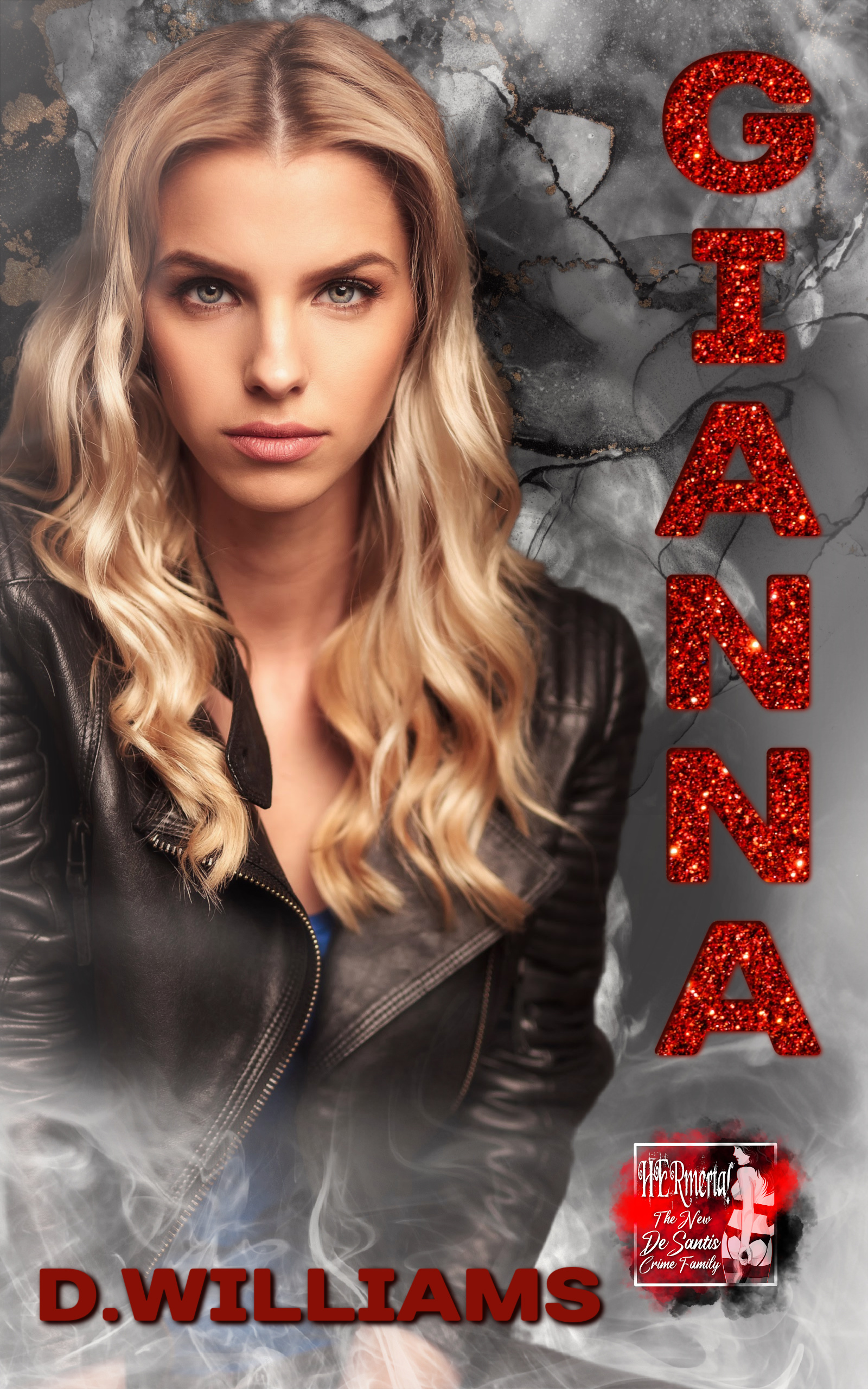Gianna (HERmerta: The New DeSantis Crime Family #11) by D. Williams | Goodreads