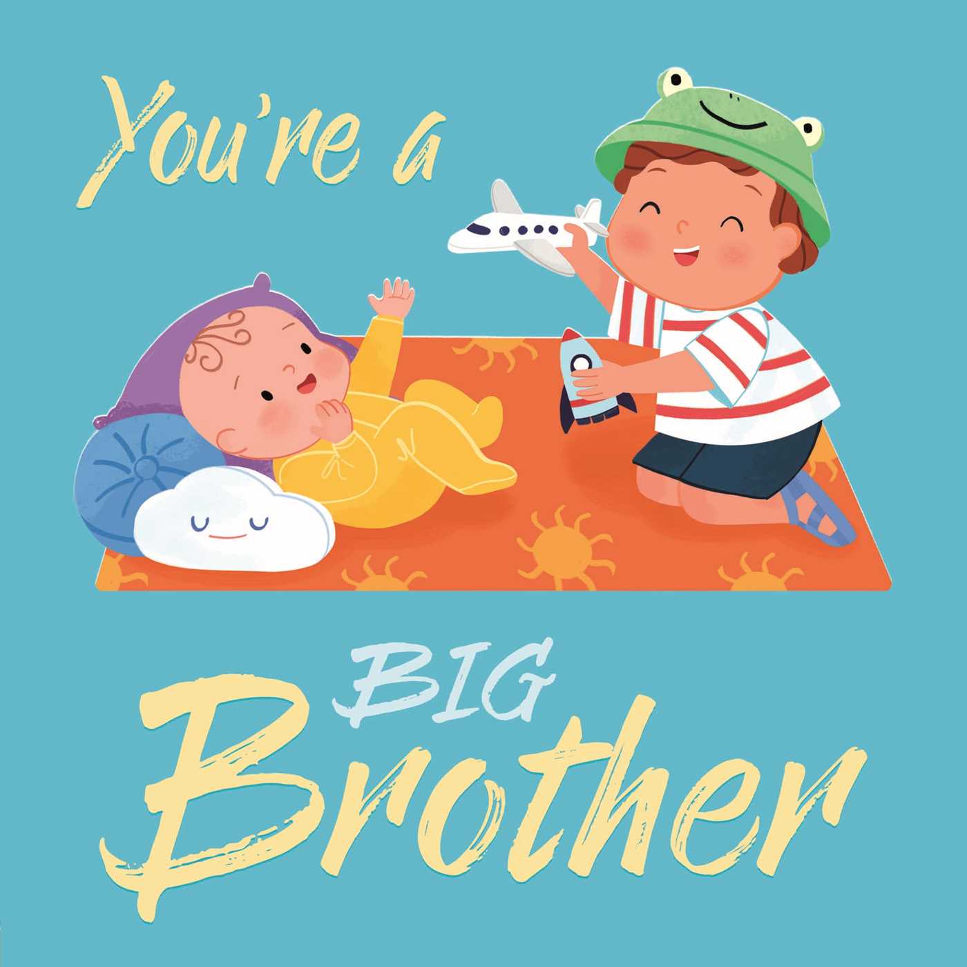 You're a Big Brother: A Loving Introduction to Being a Big Brother ...