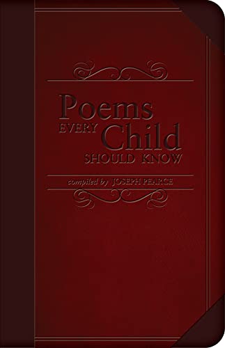 Poems Every Child Should Know by Joseph Pearce | Goodreads
