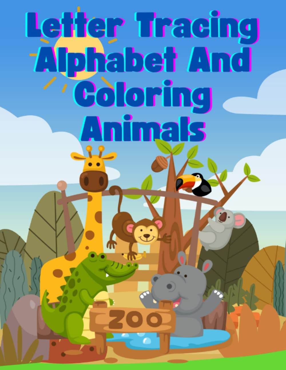 LETTER TRACING ALPHABET AND COLORING ANIMALS: A Fun ABC Practice ...
