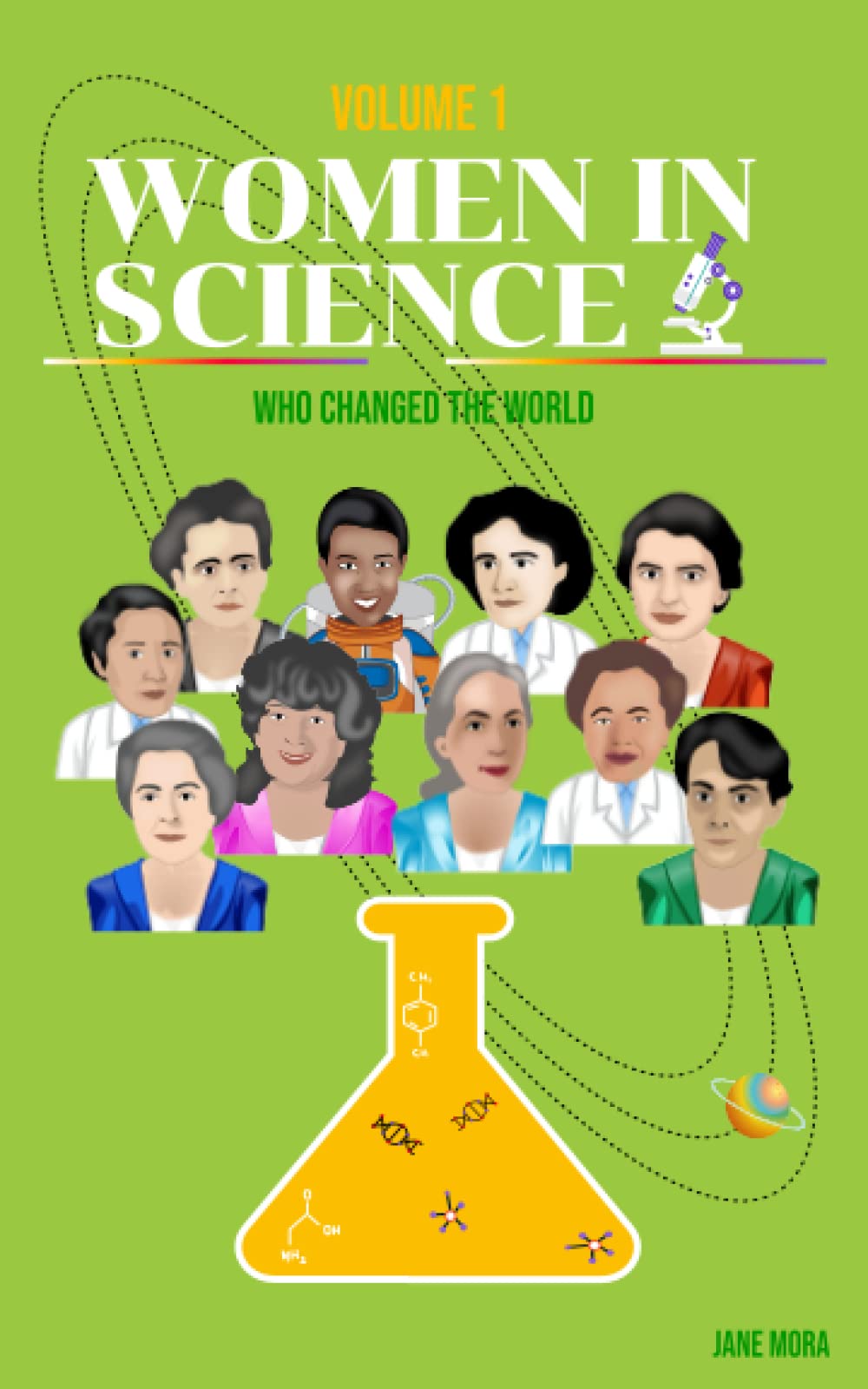 Women in Science: Who Changed the World (Volume 1) by Jane Mora | Goodreads