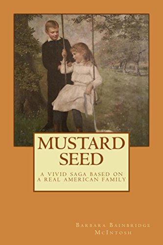 Mustard Seed: A vivid saga based on a real American family by Barbara ...