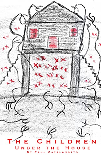 The Children Under the House by Paul Catalanotto | Goodreads