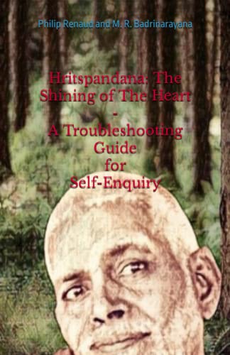 Hritspandana: The Shining of The Heart: A Troubleshooting Guide for Self-Enquiry by Philip ...