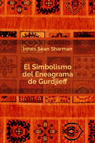 El Simbolismo del Eneagrama de Gurdjieff by Innes Sean Sharman | Goodreads