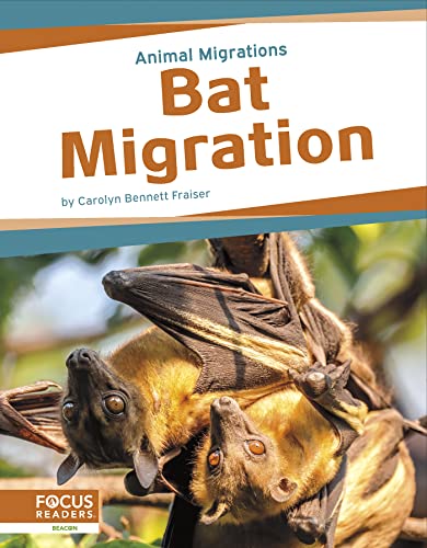 Bat Migration (Animal Migrations) by Carolyn Bennett Fraiser | Goodreads