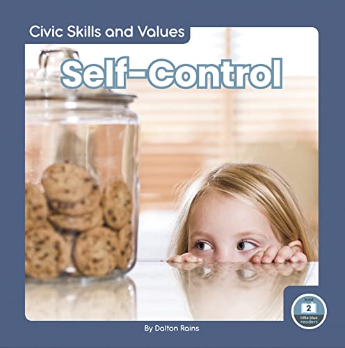 Self-Control (Civic Skills and Values) by Dalton Rains | Goodreads