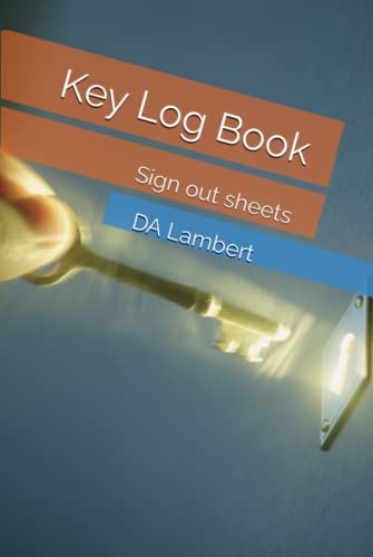 Key Log Book: Sign out sheets by DA Lambert | Goodreads