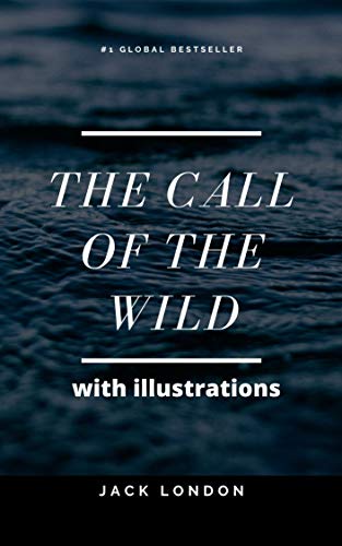 The Call of the Wild (With Illustrations) by Jack London | Goodreads