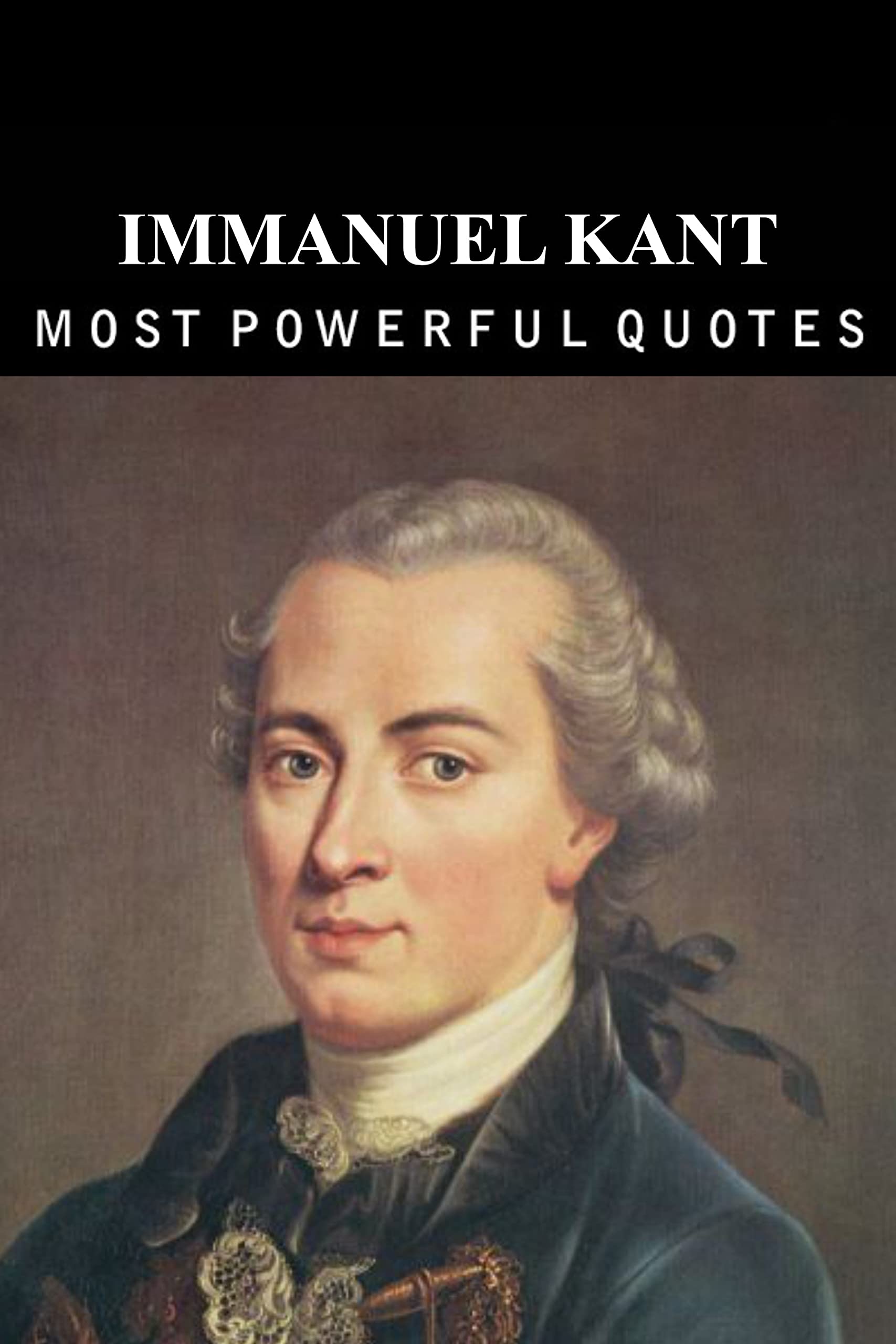 Immanuel Kant : Quotes You Should Have Known Before by Lucas Smith ...