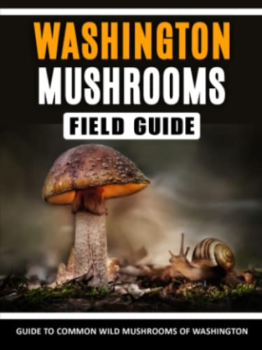 Mushrooms of Washington: Identification Field Guide to Common Wild ...