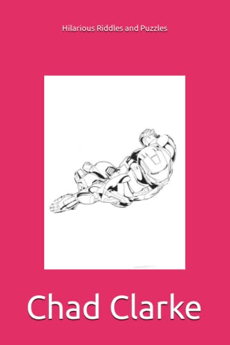 Hilarious Riddles and Puzzles by Chad Clarke | Goodreads