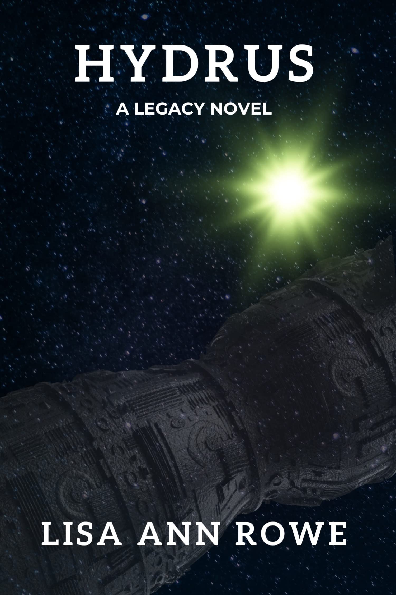 Hydrus: A Legacy Novel by Lisa Ann Rowe | Goodreads