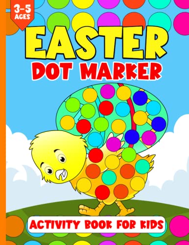 Easter Dot Markers Activity Book For kid Ages 3-5: Fun Toddler and ...