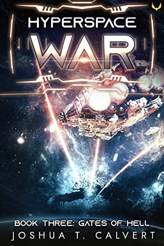 Hyperspace War: Gates of Hell: A Military Sci-Fi Series by Joshua T ...