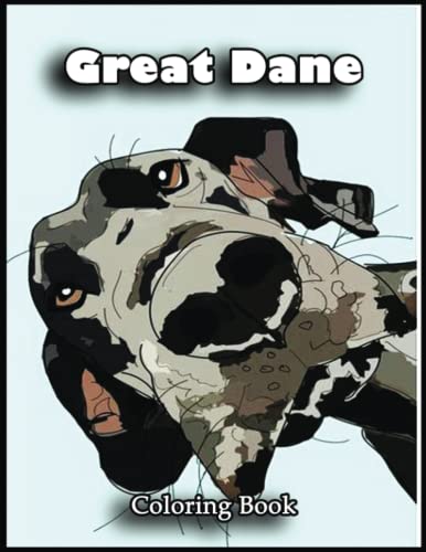 Great Dane Coloring Book: Escape the Everyday with this Colorful and ...