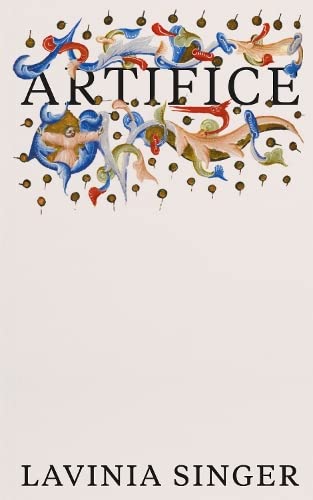 Artifice by Lavinia Singer | Goodreads
