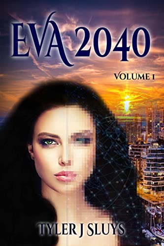 EVA 2040: Volume I by Tyler Sluys | Goodreads