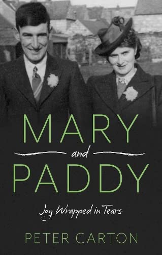 Mary and Paddy: Joy Wrapped in Tears by Peter Carton | Goodreads