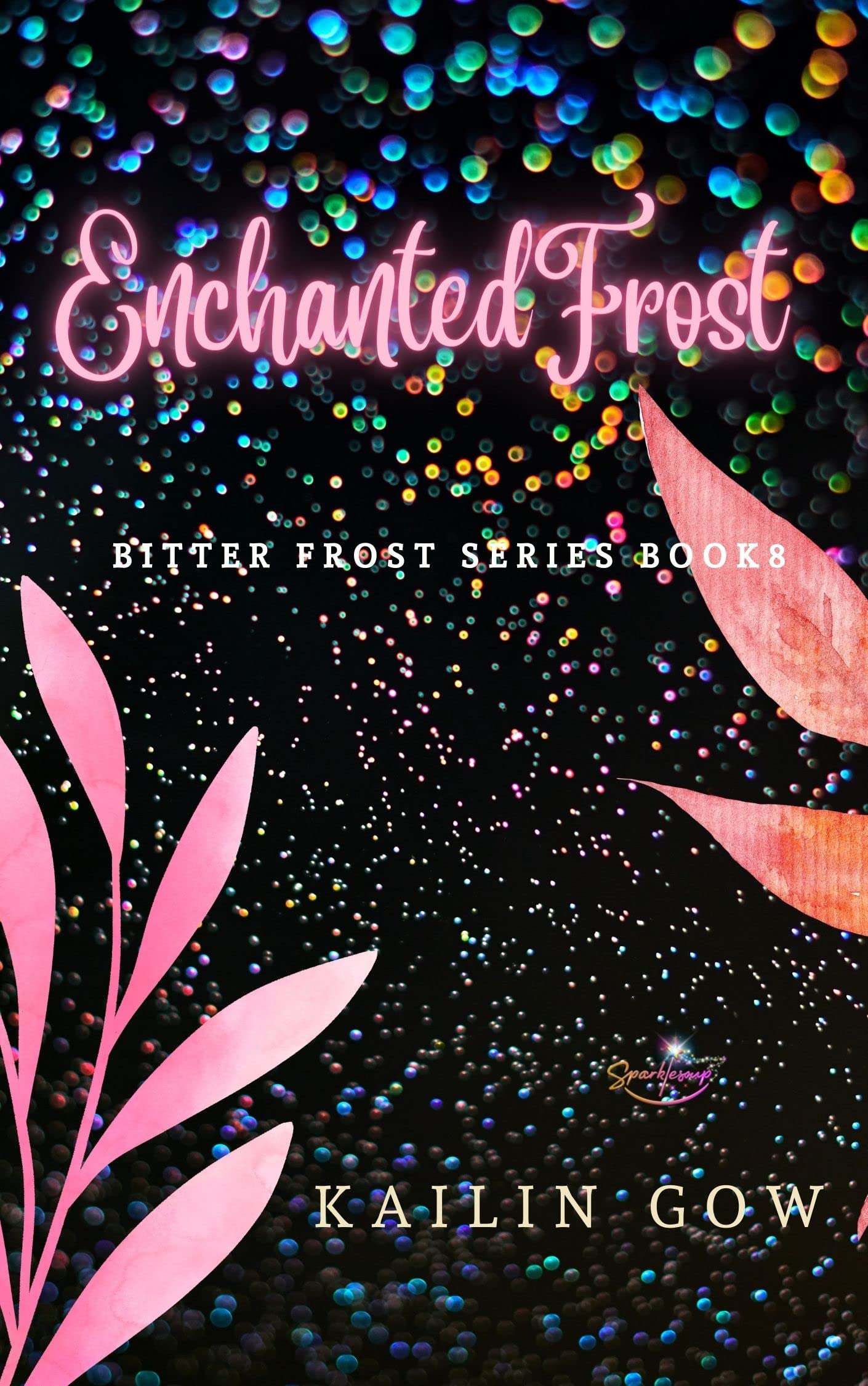 Enchanted Frost (Bitter Frost Series Book 8) by Kailin Gow | Goodreads