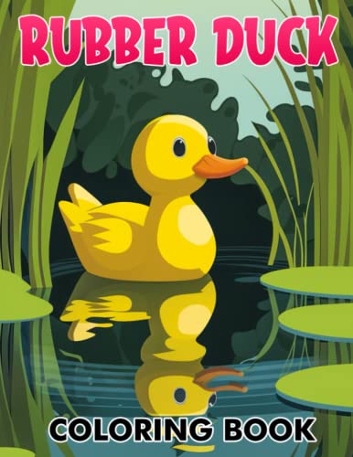 Rubber Duck Coloring Book: Fun And Easy Coloring Pages In Cute Style ...