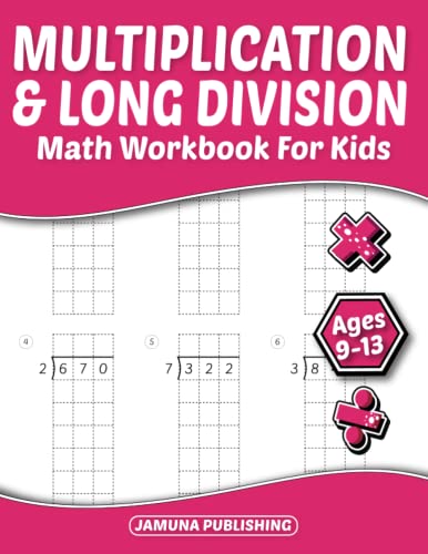 Multiplication and Long Division Math Workbook for Kids Ages 9-13 ...