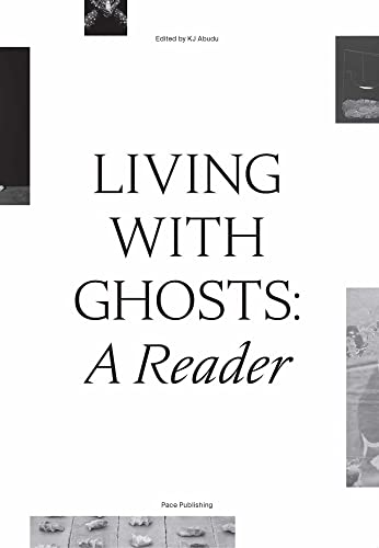 Living with Ghosts: A Reader: Writings on Coloniality, Decoloniality ...