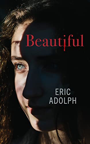 Beautiful by Eric Adolph | Goodreads