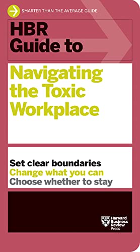 HBR Guide to Navigating the Toxic Workplace by Harvard Business Review ...