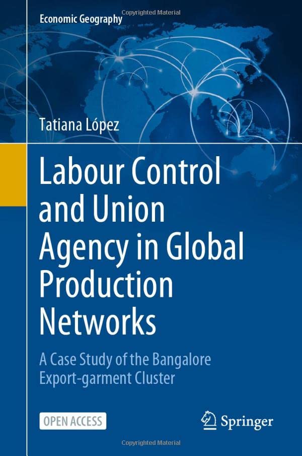 Labour Control and Union Agency in Global Production Networks: A Case ...