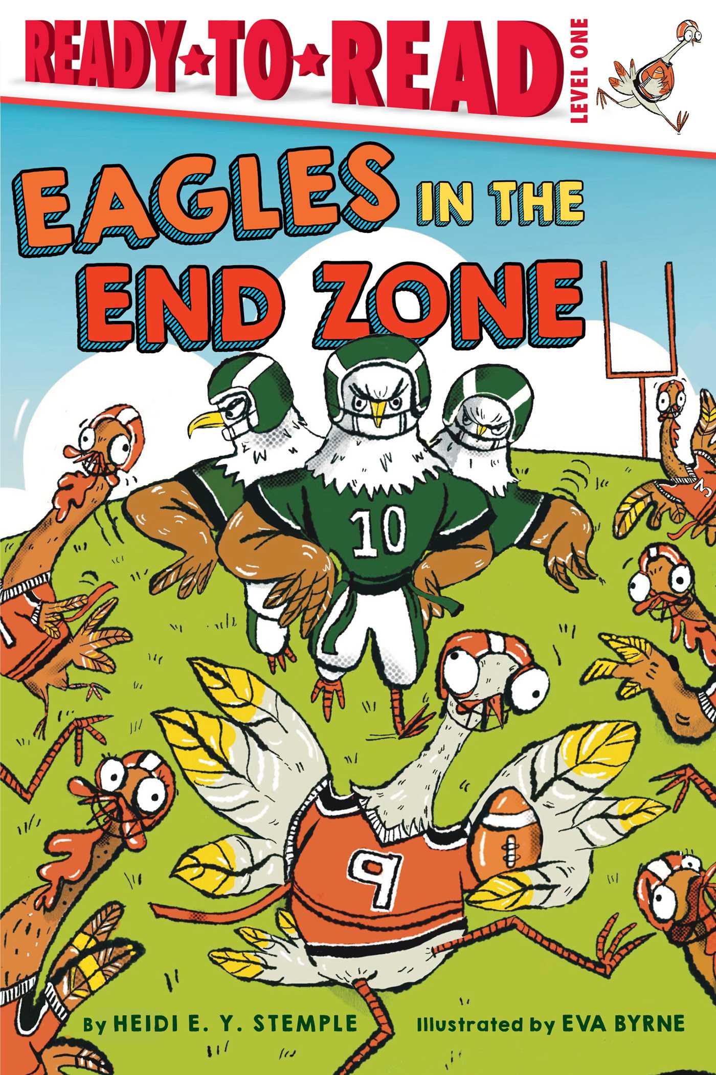 Eagles in the End Zone: Ready-to-Read Level 1 by Heidi E. Y. Stemple ...