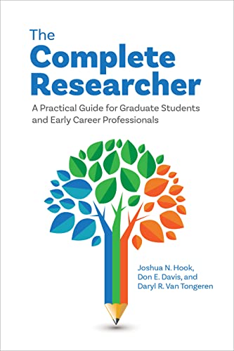 The Complete Researcher: A Practical Guide for Graduate Students and ...