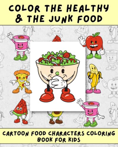 Color the Healthy & the Junk Food, Cartoon Food Characters Coloring ...