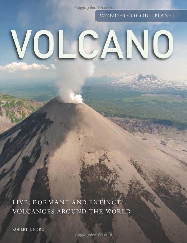 Volcano: Live, Dormant and Extinct Volcanoes Around the World by Robert ...