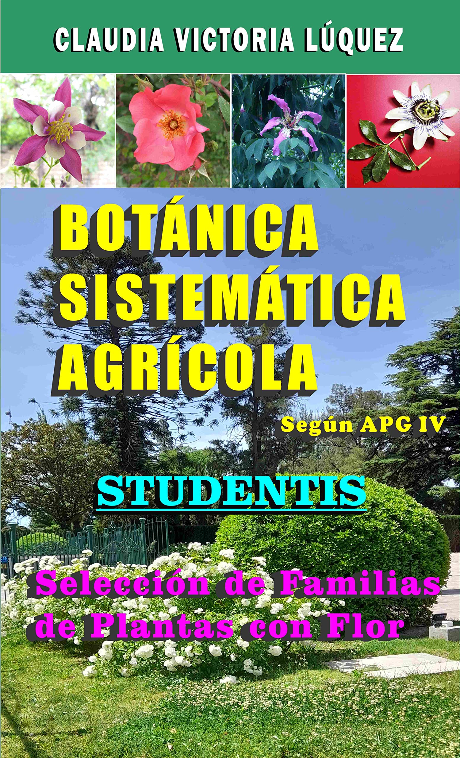BOTÁNICA SISTEMÁTICA AGRÍCOLA (Según APG IV).: STUDENTIS. SELECCIÓN de ...