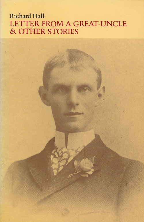 Letter from a Great-Uncle and Other Stories by Richard Walter Hall ...