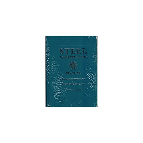 Steel Construction Manual: Steel by American Institute of Steel ...