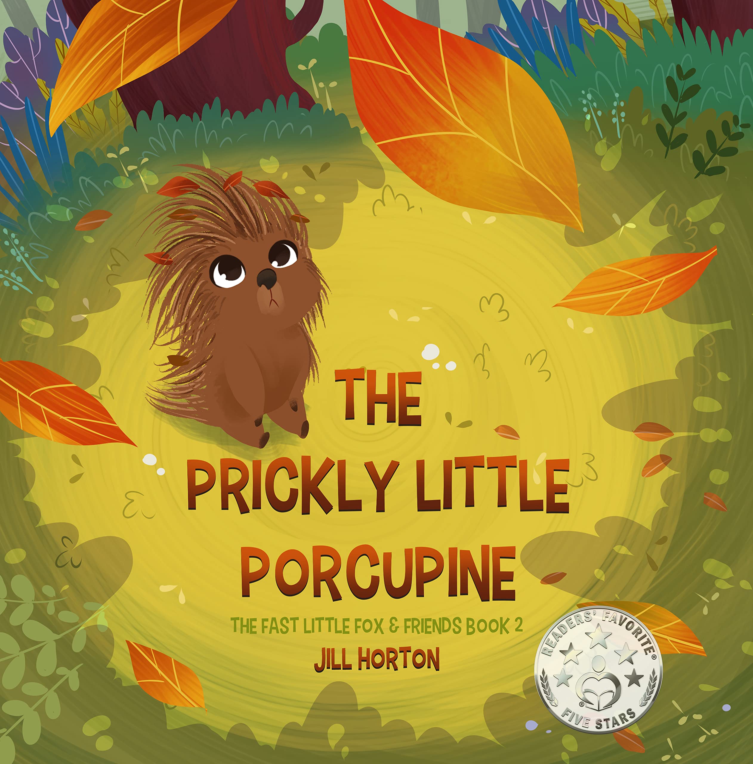 The Prickly Little Porcupine: The Fast Little Fox & Friends Book 2 by ...