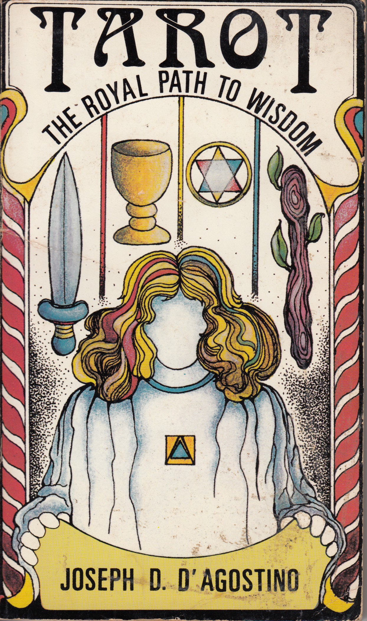 Tarot the Royal Path to Wisdom by Joseph D. D'Agostino | Goodreads