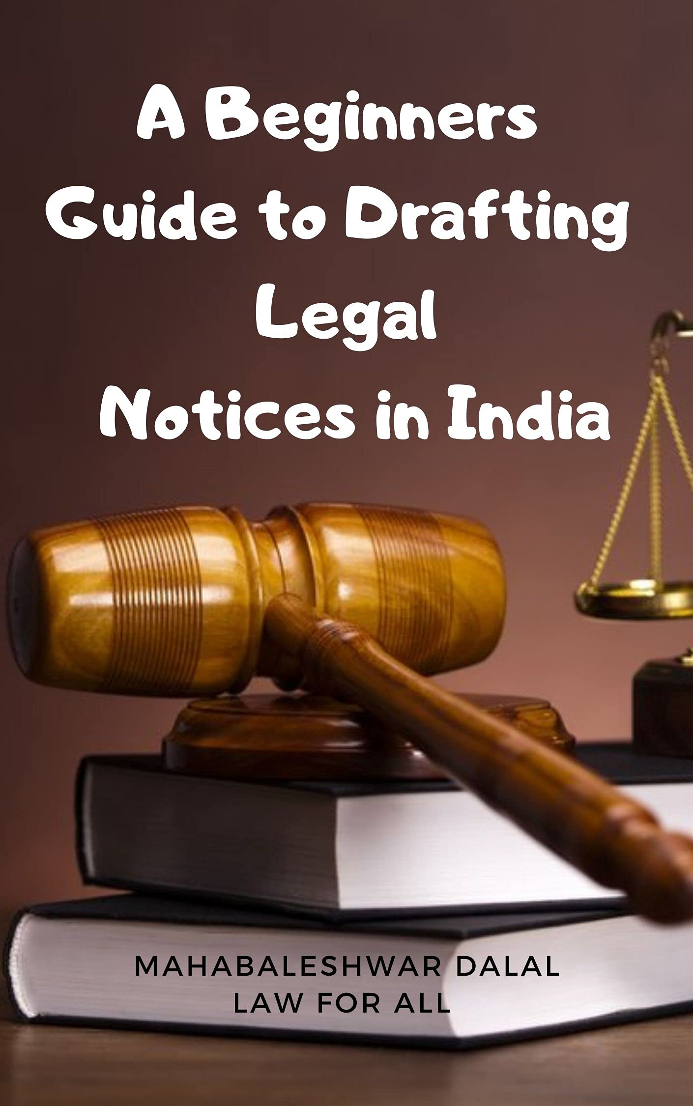 A Beginners Guide to Drafting Legal Notices in India by Mahabaleshwar ...