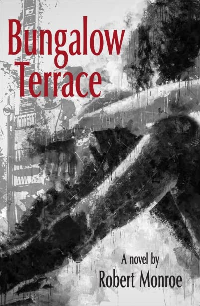 Bungalow Terrace by Robert Monroe | Goodreads