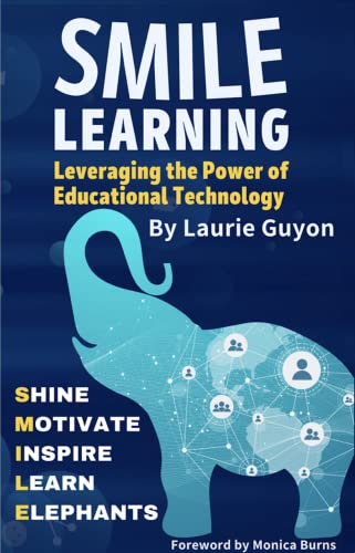 SMILE Learning: Leveraging the Power of Educational Technology by ...