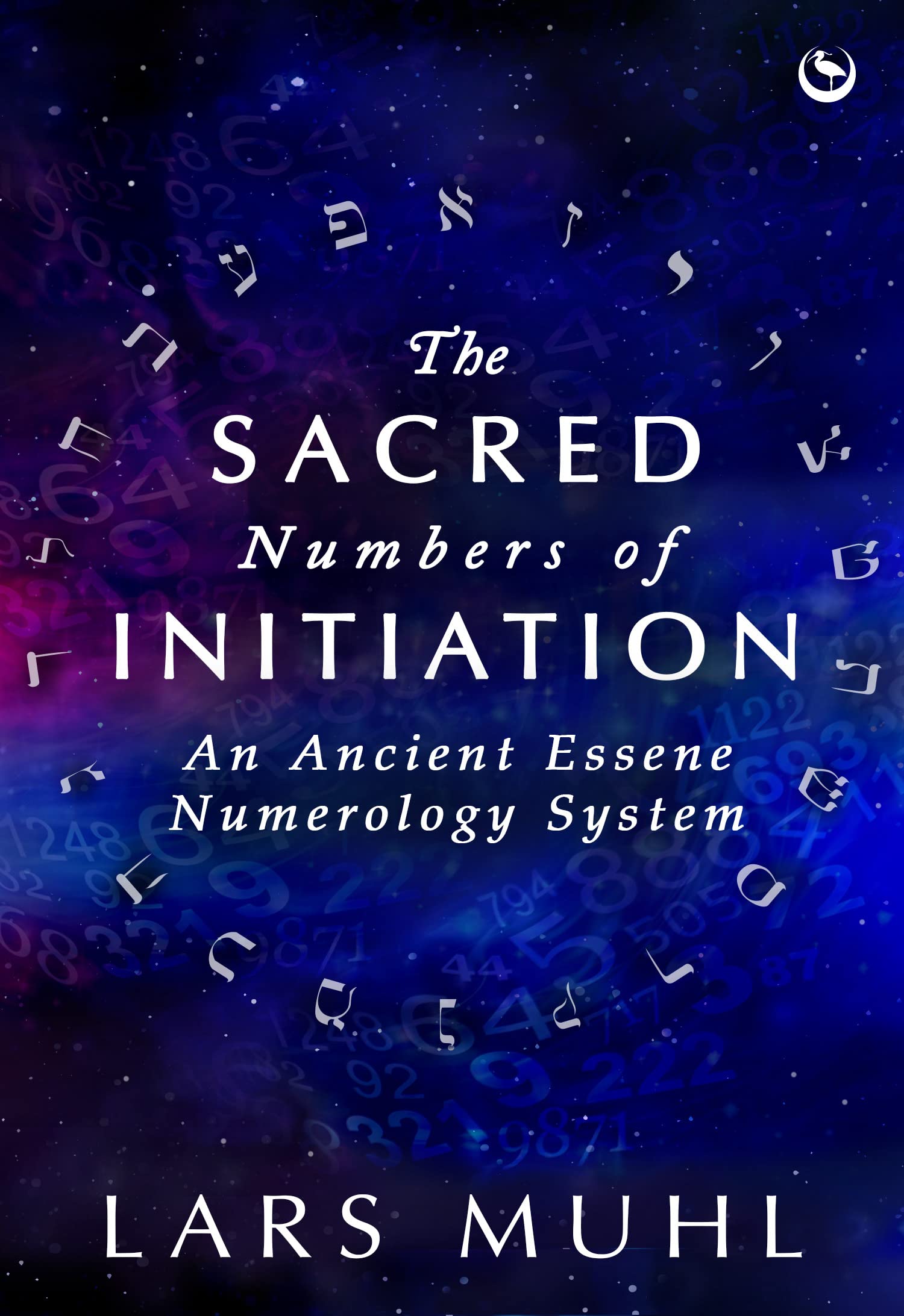 The Sacred Numbers of Initiation: An Ancient Essene Numerology System ...