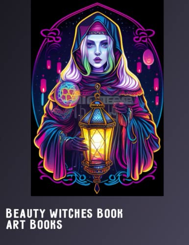 Enchanted Beauties: A Coloring Book of Lovely Witch Girls - 50 Unique ...