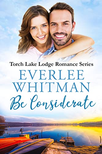 Be Considerate (Torch Lake Lodge #5) by Everlee Whitman | Goodreads